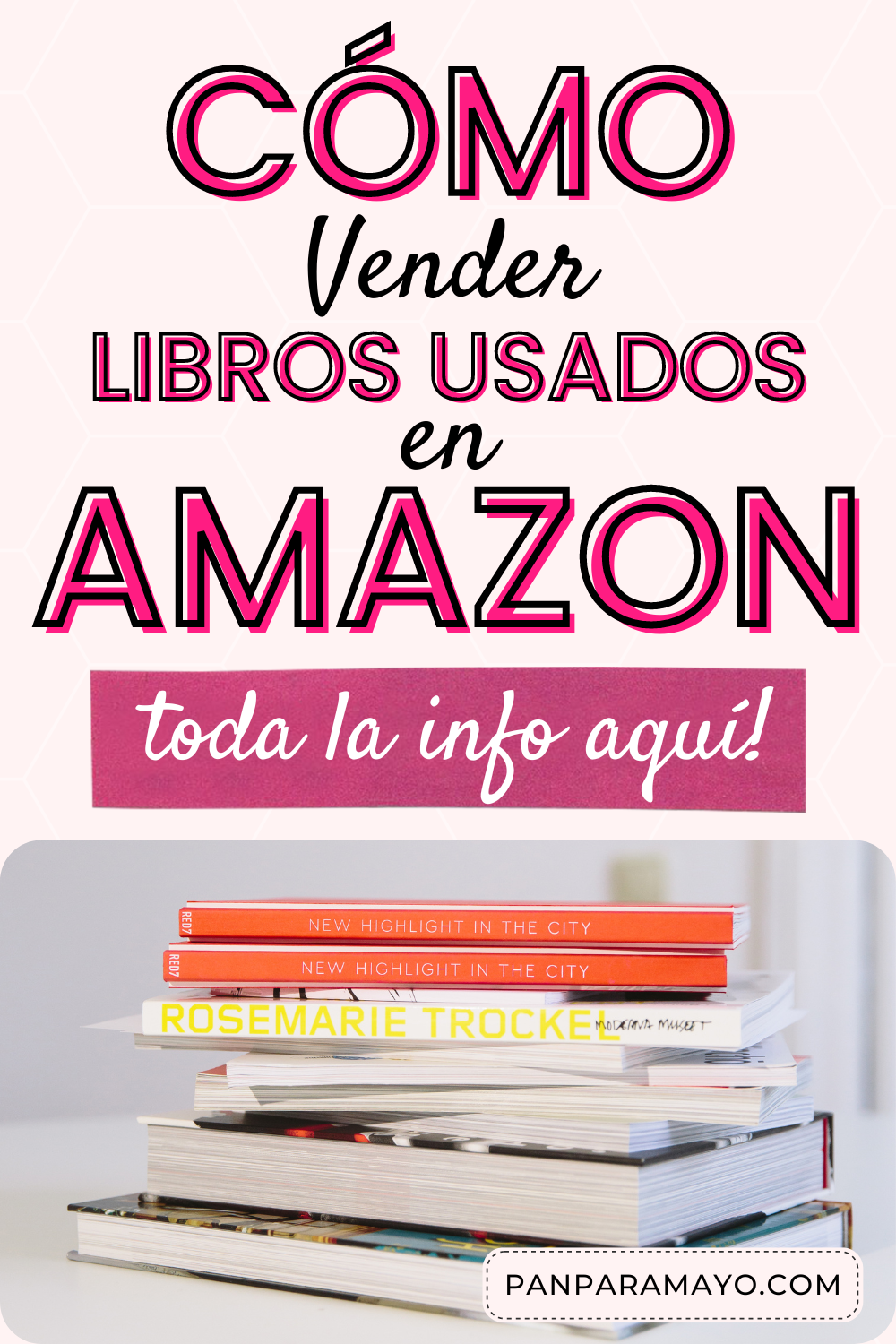 ¿Cómo Vender Libros Usados en Amazon? - Pan Para Mayo