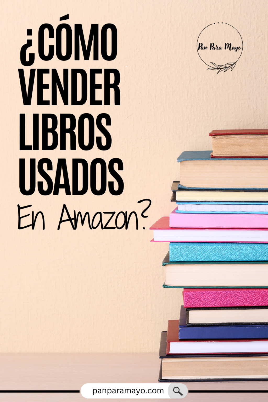 ¿Cómo Vender Libros Usados en Amazon? - Pan Para Mayo