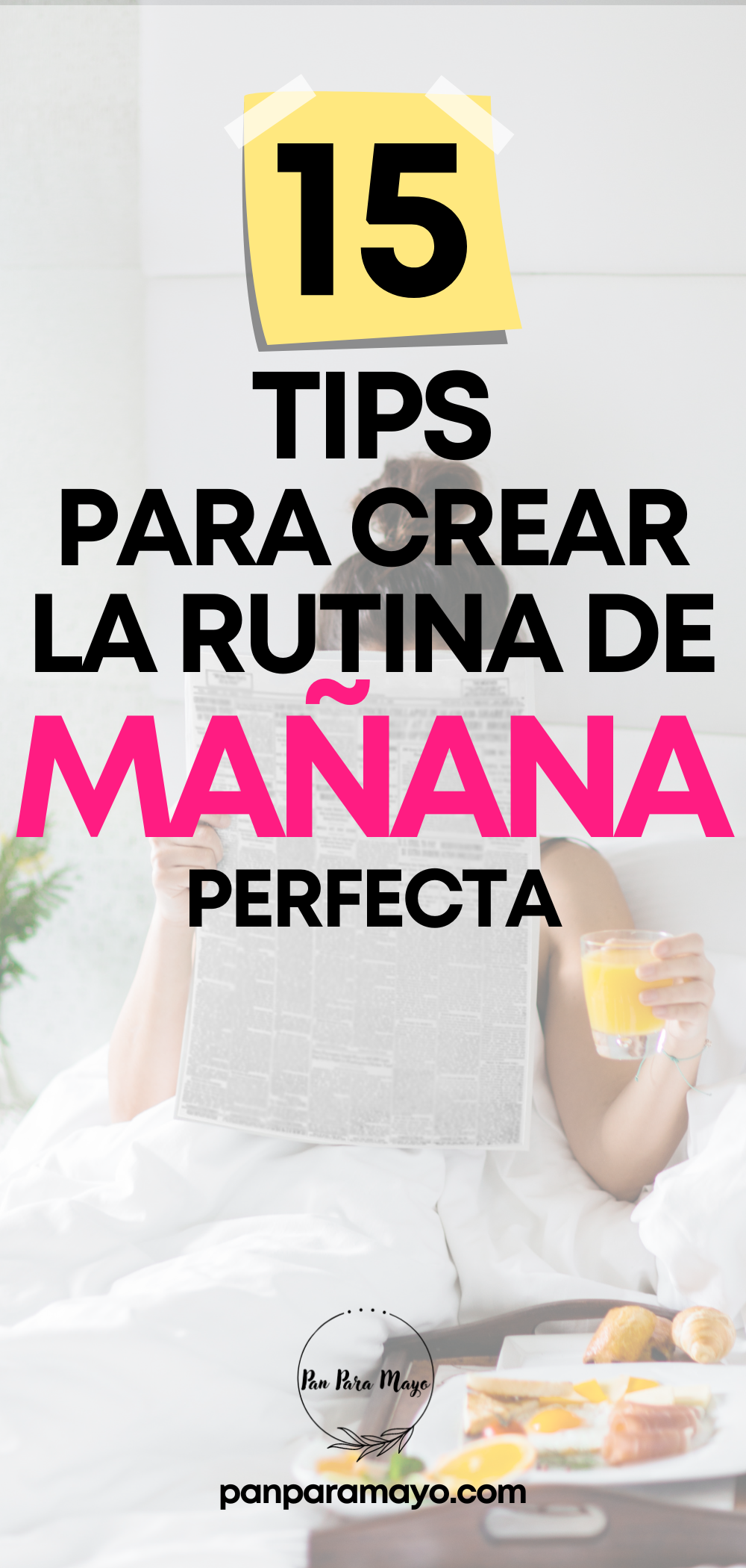 Rutina de Mañana Productiva 15 Hábitos Para Hacer Ahora - Pan Para Mayo