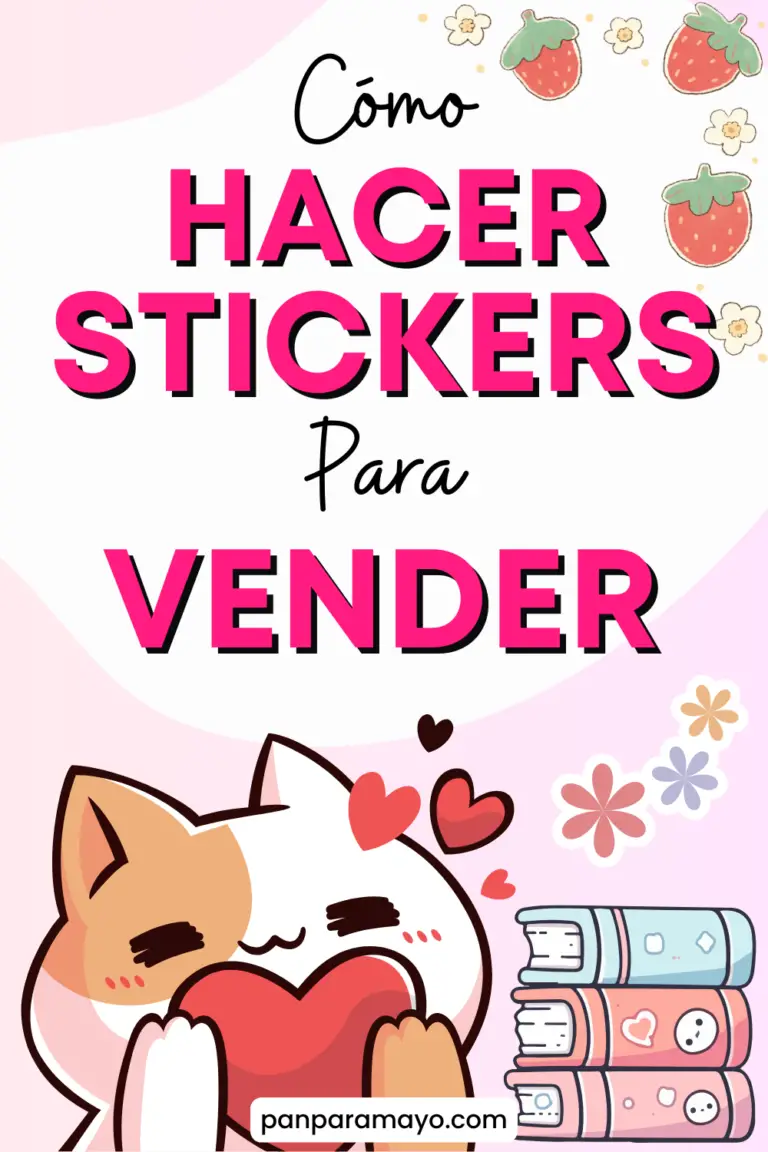Como Hacer Stickers para Vender | Guía Completa - Pan Para Mayo