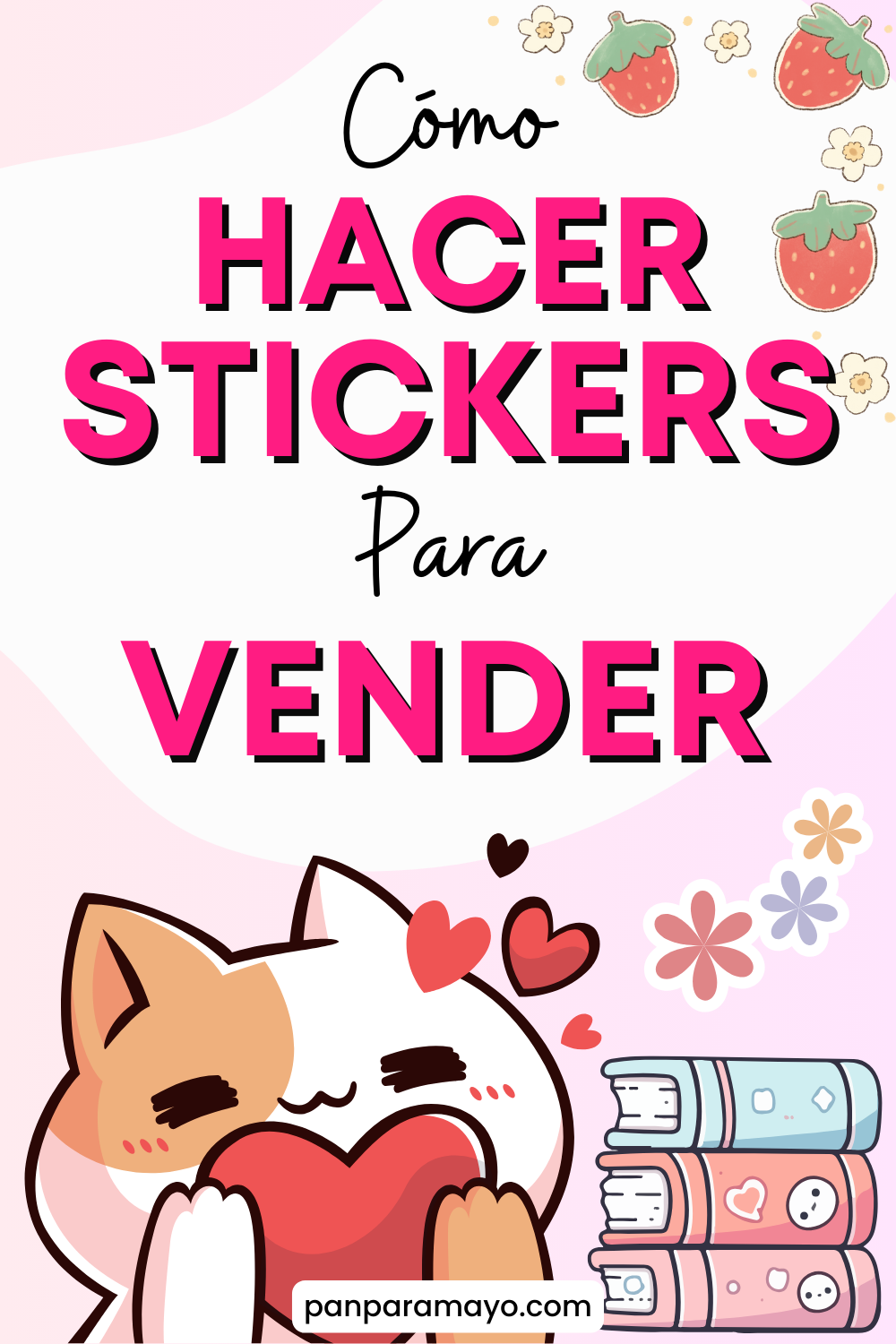 Como Hacer Stickers para Vender | Guía Completa - Pan Para Mayo
